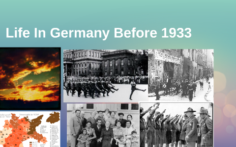 Life In Germany Before 1933 by Paul Jebo on Prezi