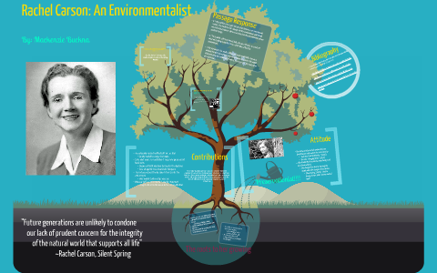 Rachel Carson: An Environmentalist by Mackenzie Buckna on Prezi
