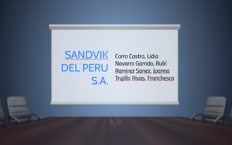 SANDVIK DEL PERU S.A. by RUBI NAVARRO on Prezi