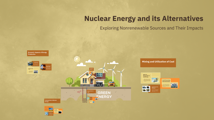 Nuclear Energy and its Alternatives by Prince Powell on Prezi