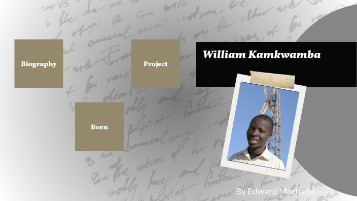 Wiliam`s Life. by Edward Machado on Prezi