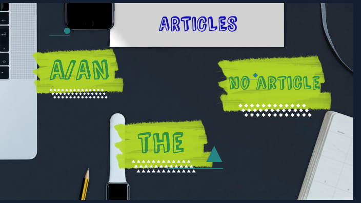 Articles - a/an/the/no article by Anya Melnik on Prezi