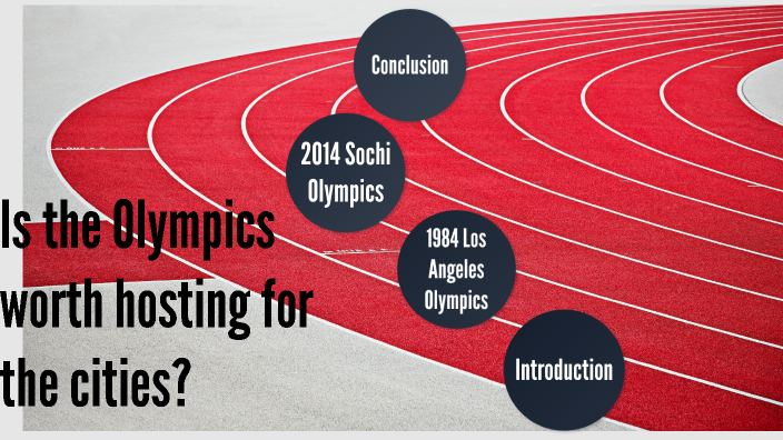 Is the Olympics worth hosting for the cities by Raphael Boivin on Prezi