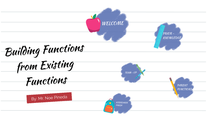 Building Functions from Existing Functions by Noe Pineda on Prezi