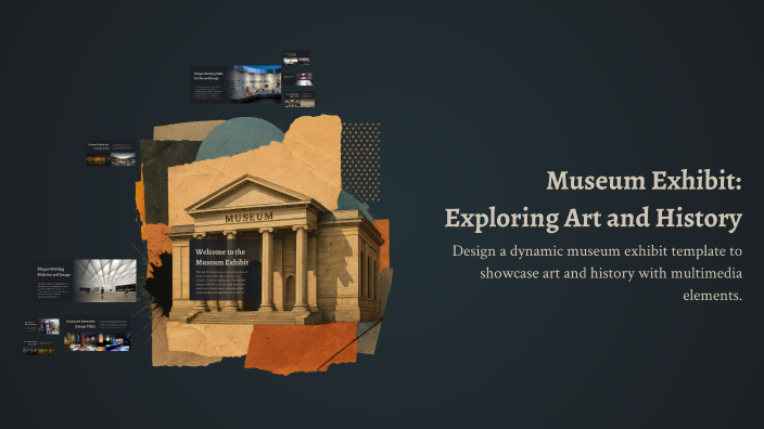 Museum Exhibit: Exploring Art and History by Leo Tran on Prezi