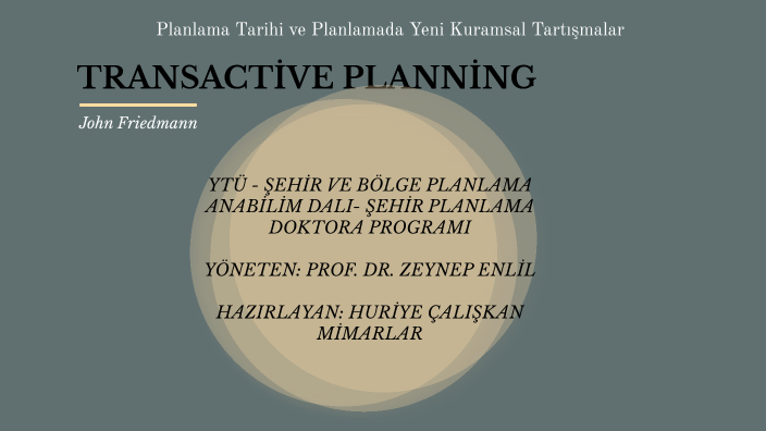 TRANSACTİVE PLANNİNG by Huriye Çalışkan Mimarlar on Prezi