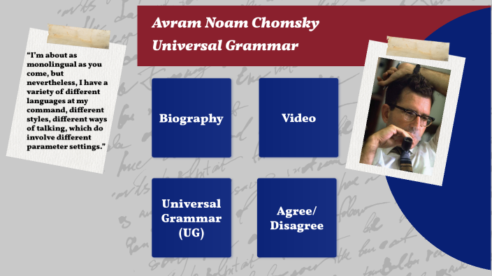 Noam Chomsky- Universal Grammar (UG) by Abraham Esparza on Prezi