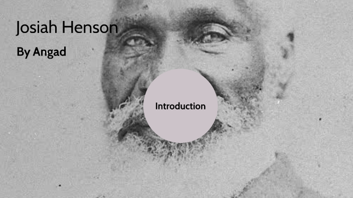 Josiah Henson by AB - 07DG 933693 Robert H Lagerquist Sr PS on Prezi