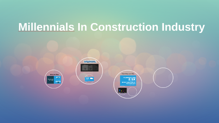 Millennials In Construction Industry by Vicky Zhu on Prezi