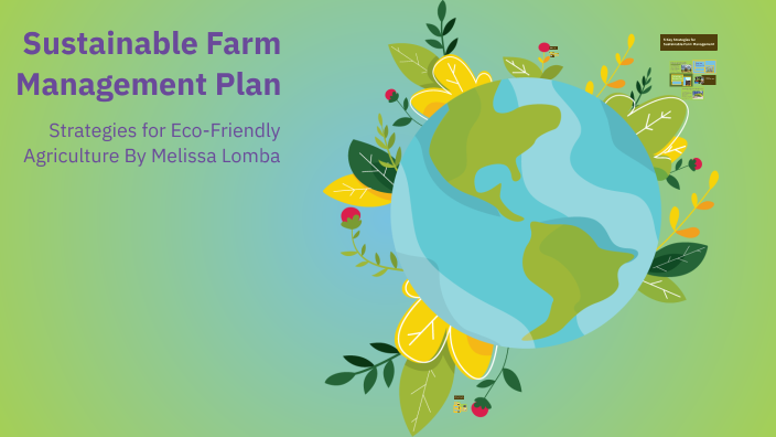 Sustainable Farm Management Plan by Melissa Lomba-Ayala on Prezi