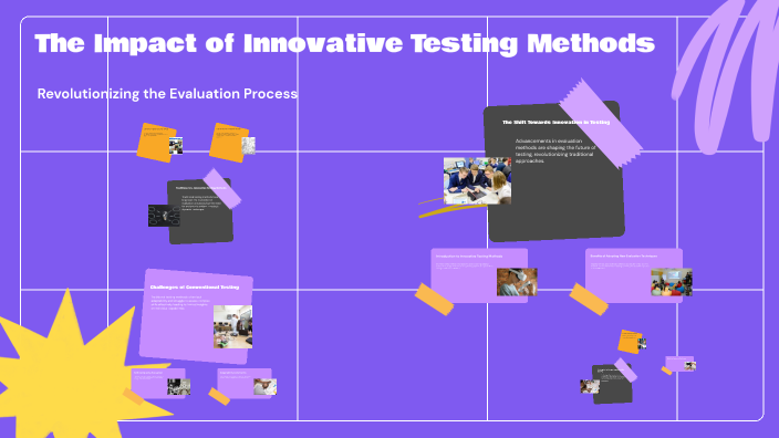 The Impact of Innovative Testing Methods by Anna Leinberger on Prezi