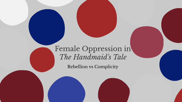 ELLA LANGIS - Female Oppression: Rebellion vs Complicity - The Handmaid ...