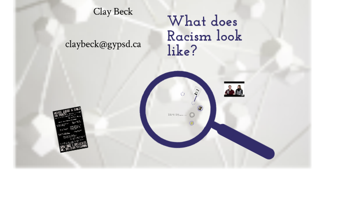 What does racism look like now? by Clay Beck on Prezi