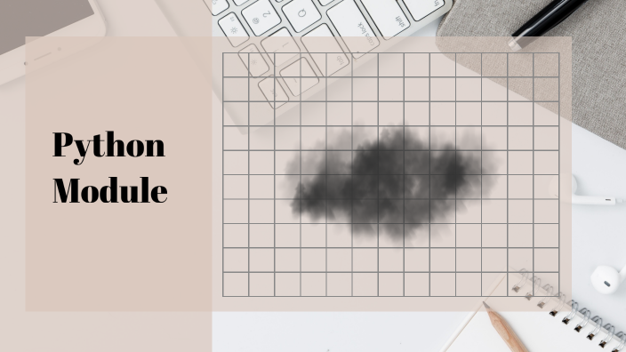 Module in Python by sonam chenzom on Prezi