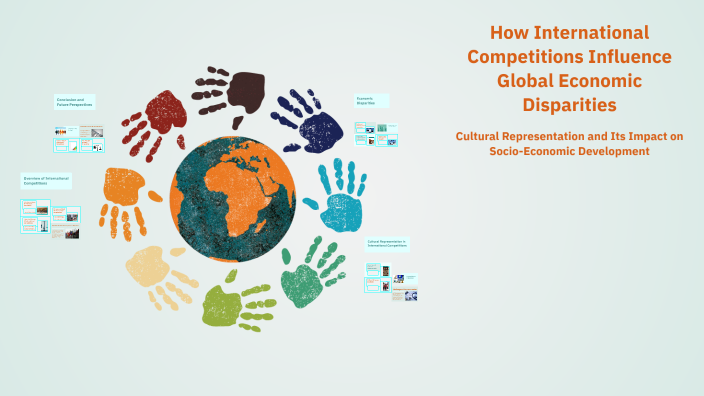 How International Competitions Influence Global Economic Disparities by ...