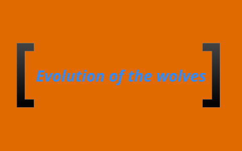 Evolution of wolves by Maria Contreras on Prezi