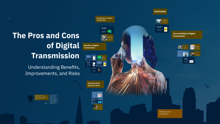 The Pros and Cons of Digital Transmission by KW CONSTANCE on Prezi