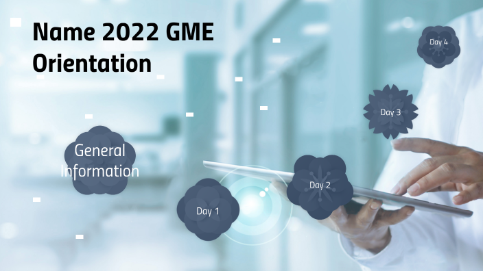 GME Orientation 1 by Megan Conard on Prezi