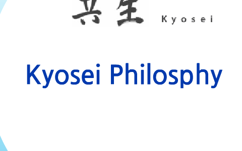 The Kyosei Philosophy and CSR by P Chalmeta on Prezi