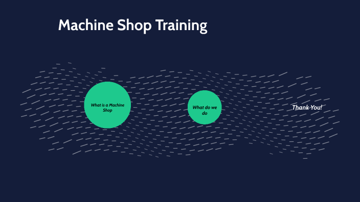 Machine Shop Training by Jon Herbaugh on Prezi