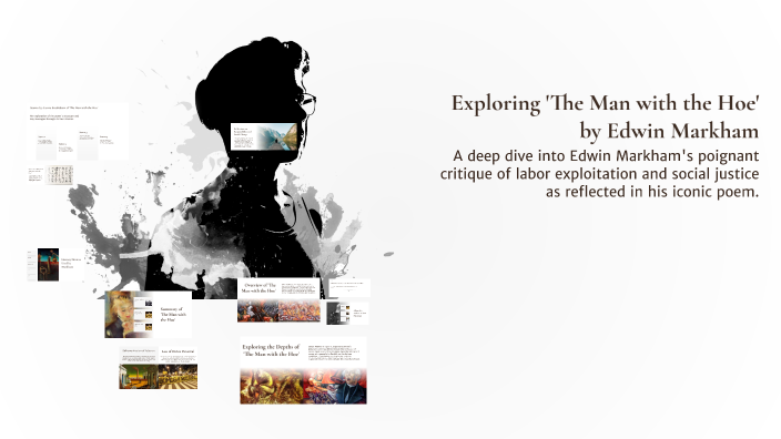 Exploring 'The Man with the Hoe' by Edwin Markham by melonie sadagnot ...