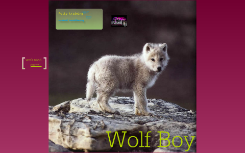 Wolf Boy by Lana Ricker on Prezi