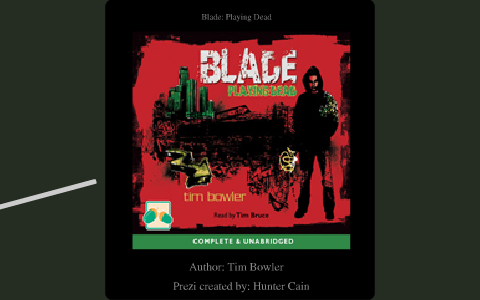 Blade: Playing Dead by Hunter Cain on Prezi