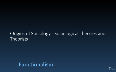 Origins of Sociology - Sociological Theories and Theorists by Blake ...
