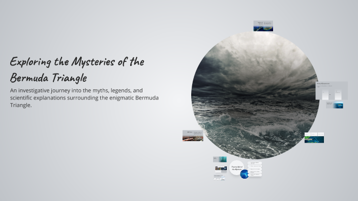 Exploring the Mysteries of the Bermuda Triangle by Zia Rao on Prezi