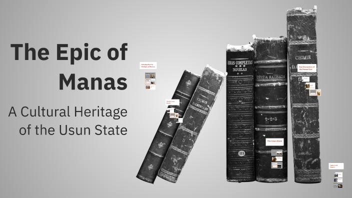 The Epic of Manas by Кызжибек Турдалиева on Prezi