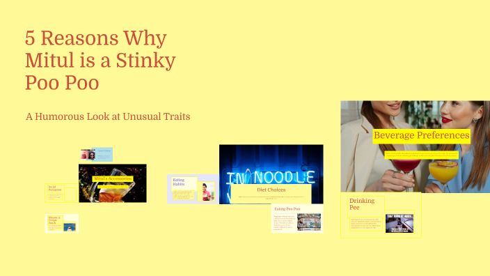 5 Reasons Why Mitul is a Stinky Poo Poo by Nicholas ton on Prezi