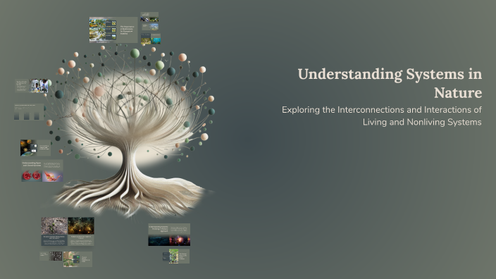 Understanding Systems in Nature by Ricardo Placencia on Prezi