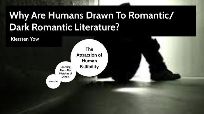 Why Are Humans Drawn To Romantic/Dark Romantic Literature? by Kiersten ...