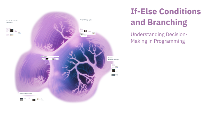 If-Else Conditions and Branching by Lol on Prezi