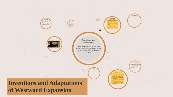 Inventions and Adaptations of Westward Expansion by Jeremy Horvat on Prezi