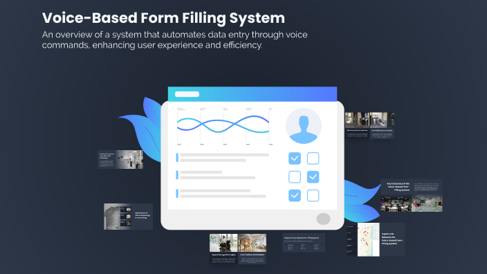 Voice-Based Form Filling System by Angara Dinesh Karthik on Prezi
