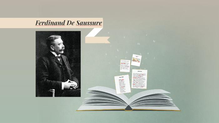 Ferdinand De Saussure by yaivid sandoval on Prezi