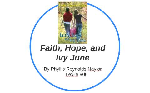 Faith, Hope, and Ivy June by Jakalyn Frasher on Prezi