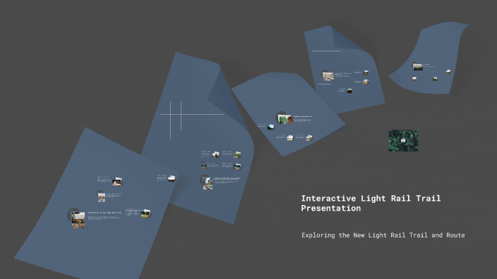 Interactive Light Rail Trail Presentation by GoldFish Uncle on Prezi