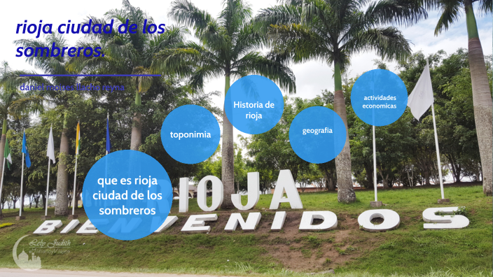 rioja la ciudad de los sombreros by DANIEL MOISES LLACHO REYNA on Prezi