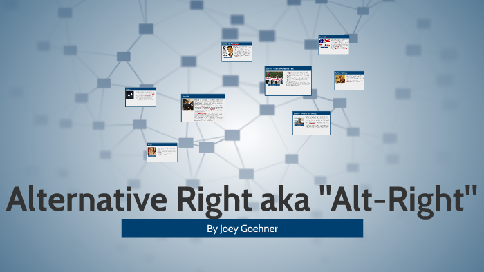Alternative Right aka "Alt-Right" by Joey Goehner