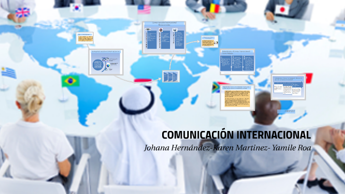 COMUNICACIÓN INTERNACIONAL by Johana Hernandez Gomez on Prezi