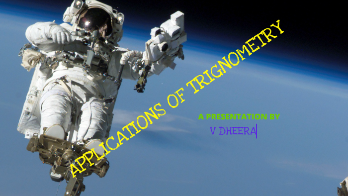 use of trigonometry in space by vemula dheeraj on Prezi