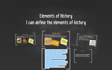 Elements of History by Marcy Trinkle on Prezi