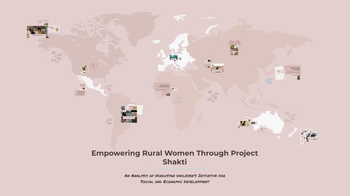 Empowering Rural Women Through Project Shakti by Ashutosh Dubey on Prezi