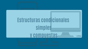 Estructuras condicionales simples y compuestas by DIANA CHRISTI GARCIA ...