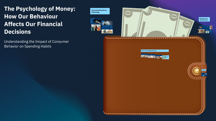 The Psychology of Money: How Our Behaviour Affects Our Financial ...