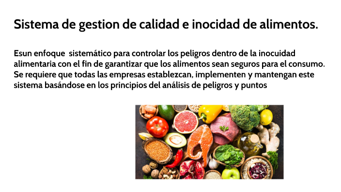 Sistema de gestión de calidad e inocuidad de alimentos by Manuel Galindo on Prezi