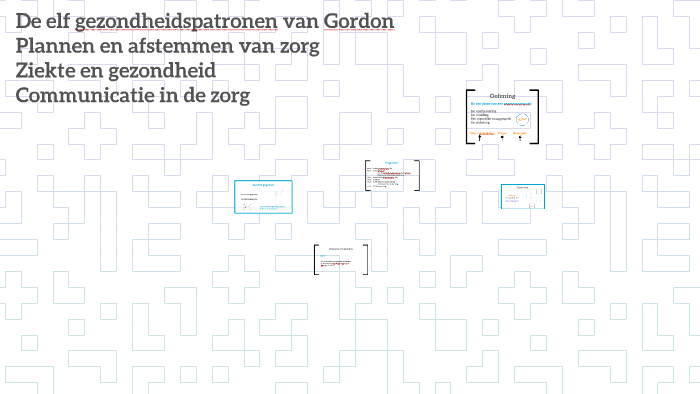De elf gezondheidspatronen van Gordon by Xynara Dedier on Prezi