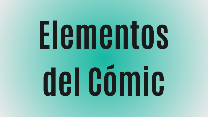 elementos del comic by Maria Fernanda Perez Solis on Prezi